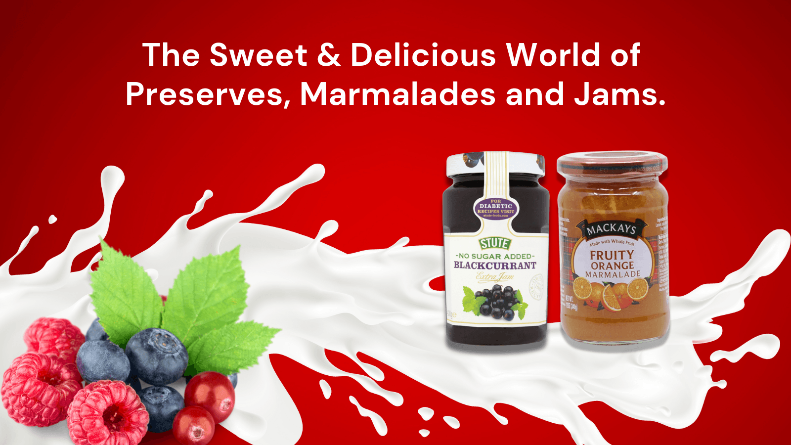 The Sweet & Delicious World of Preserves, Marmalades and Jams ...
